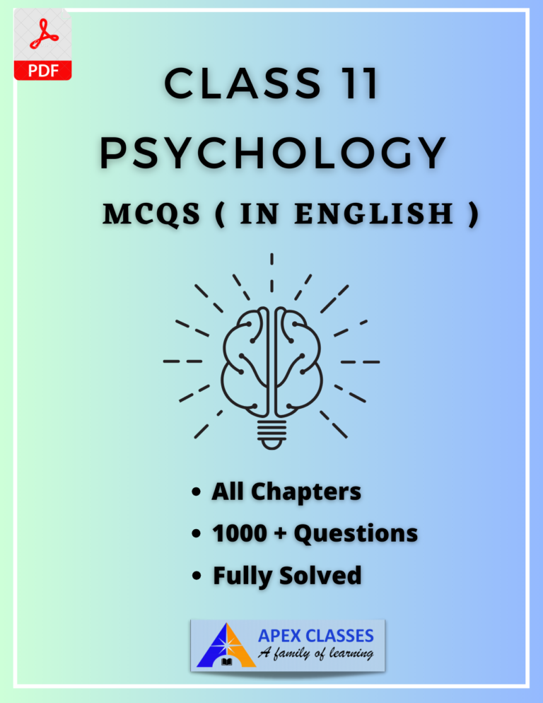 NCERT Class 11 Psychology MCQs all Chapters in English PDF – APEX CLASSES