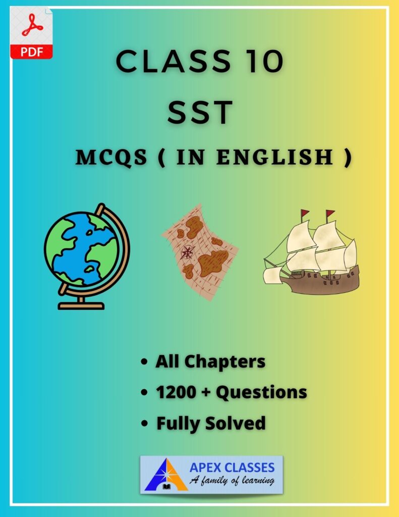 Class 10 SST MCQs PDF in English – APEX CLASSES
