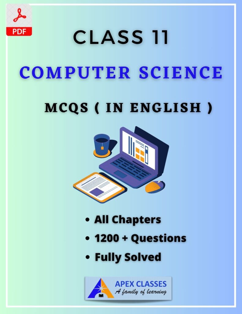 Class 11 Computer Science MCQs In English PDF – APEX CLASSES